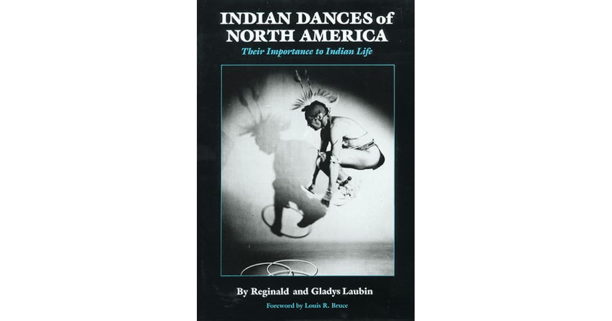 Indian Dances of North America: Their Importance to Indian Life by ...