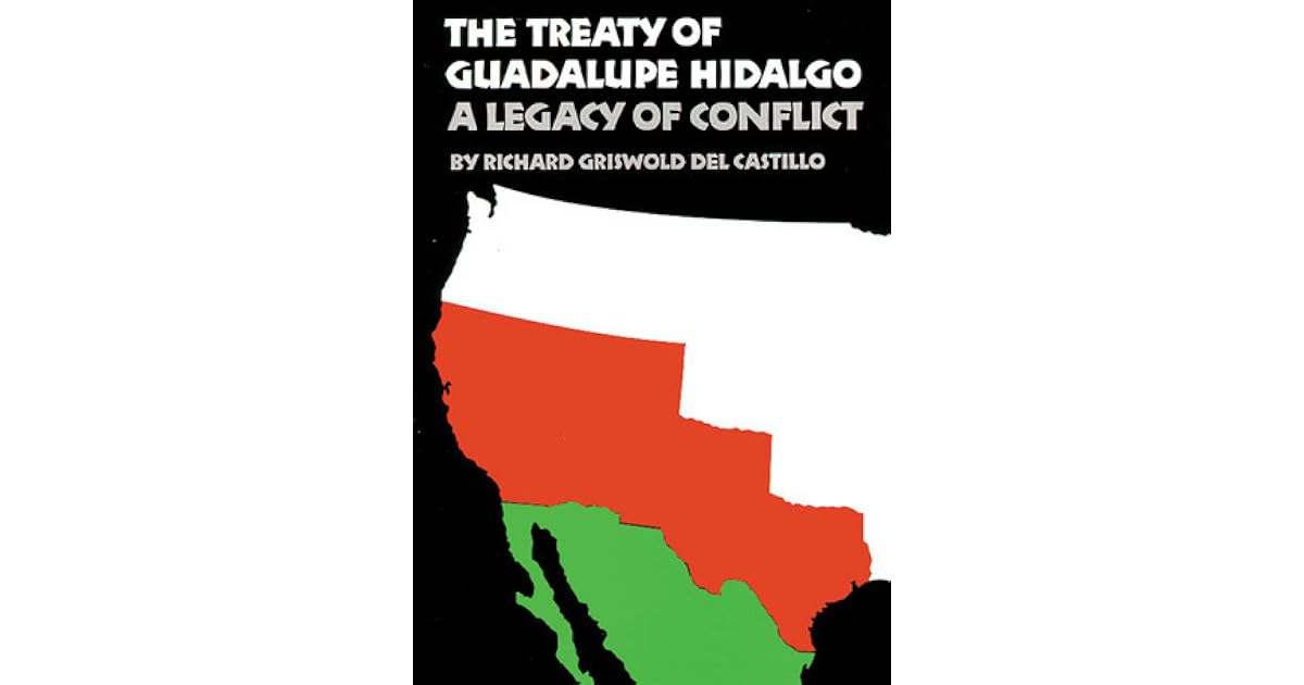 The Treaty of Guadalupe Hidalgo by Richard Griswold del Castillo