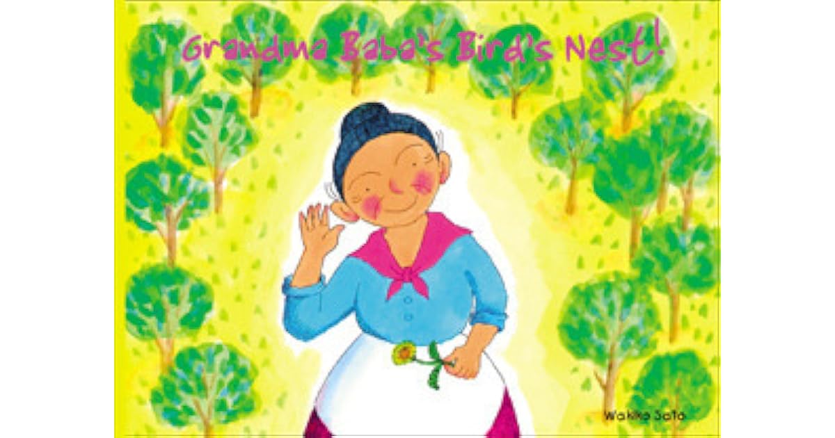 Grandma Baba's Bird's Nest!: Book Nine by Wakiko Sato