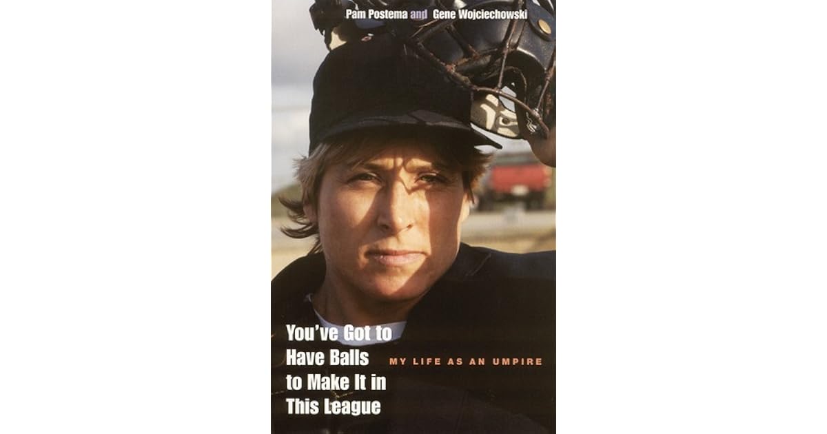 You've Got to Have Balls to Make It in This League: My Life as an ...