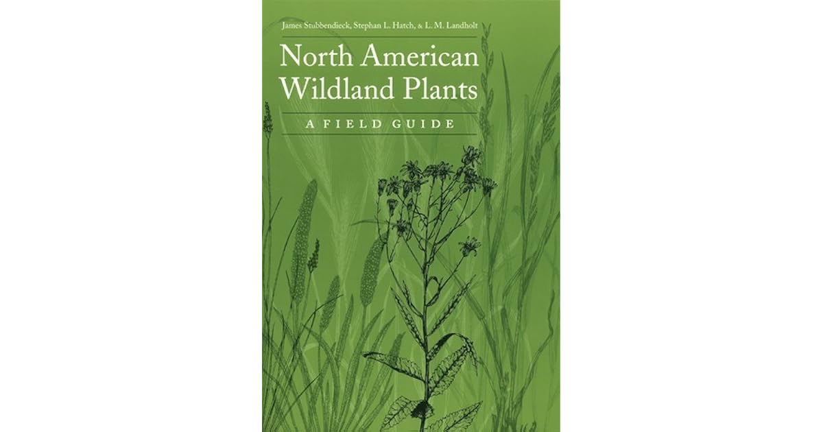 North American Wildland Plants: A Field Guide Volume 1 by James ...