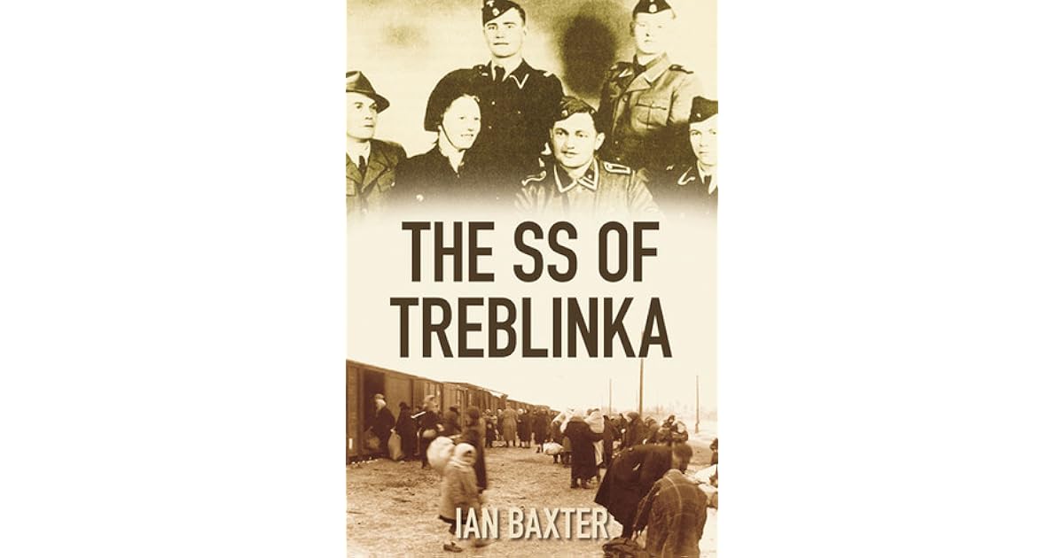 The SS of Treblinka by Ian Baxter