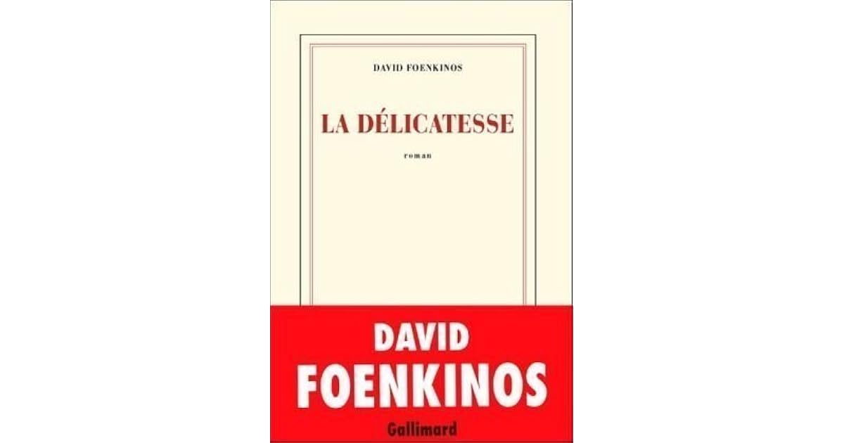 La délicatesse by David Foenkinos