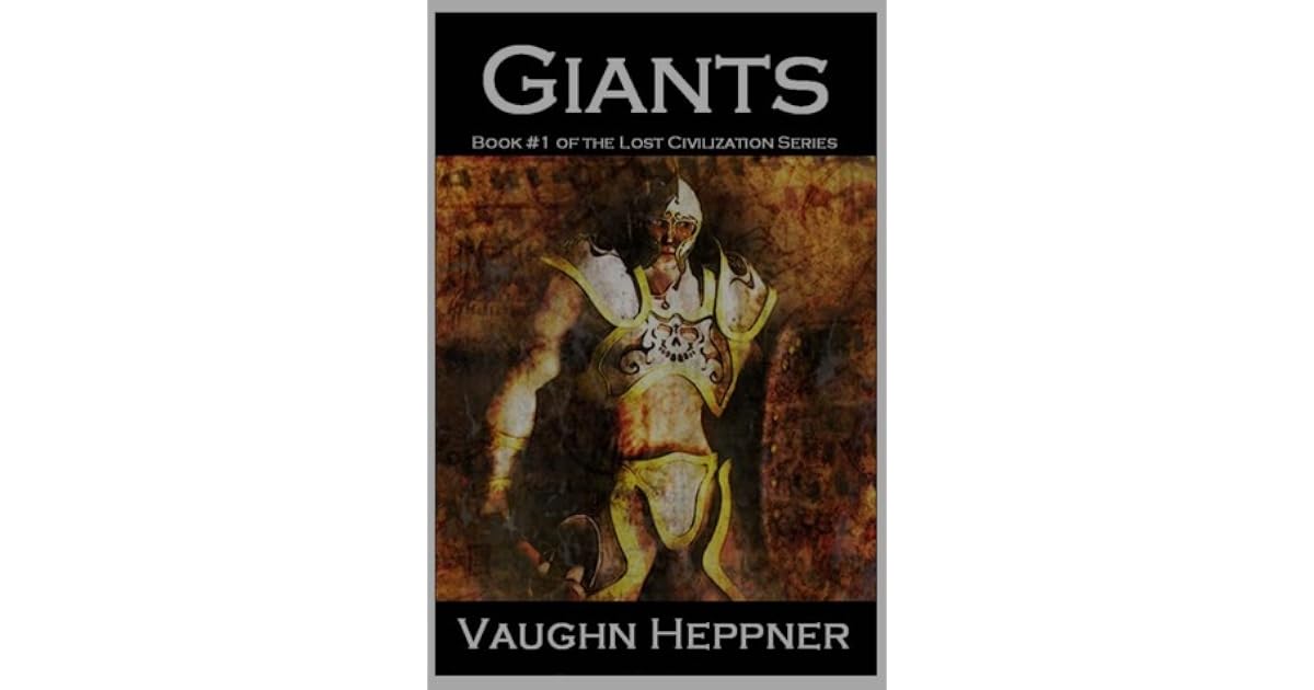 Giants (Lost Civilization, #1) by Vaughn Heppner