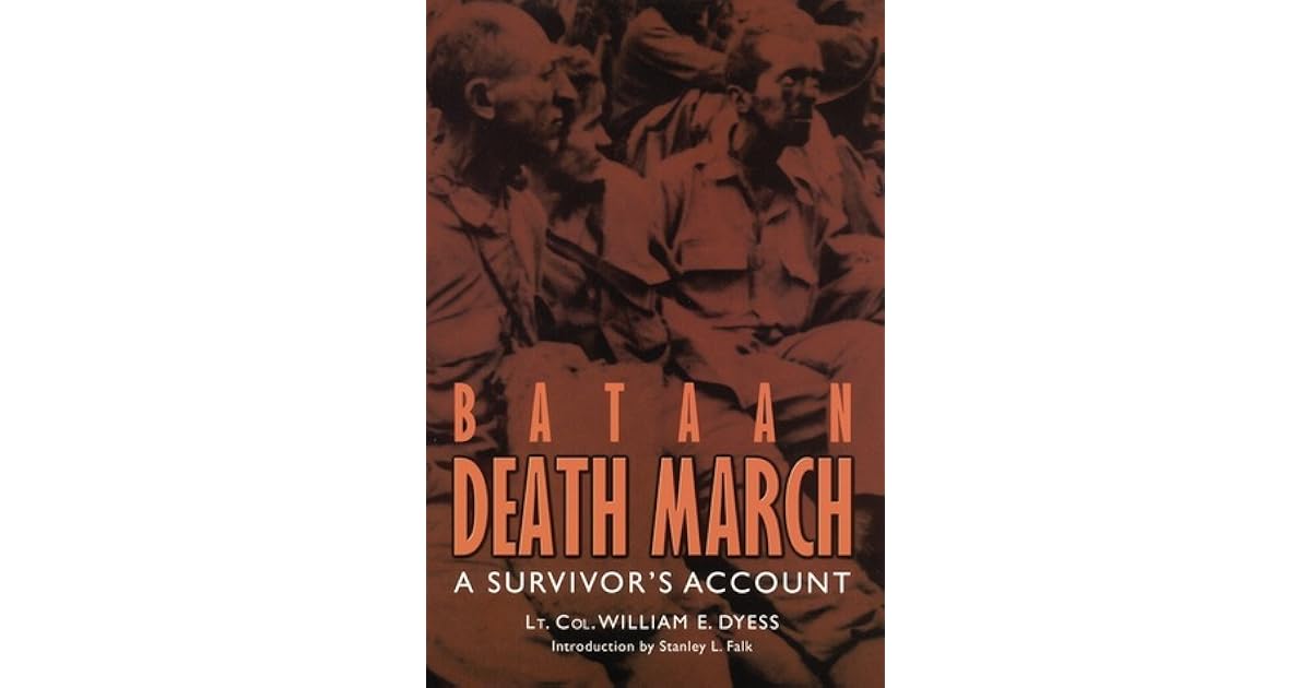 Bataan Death March: A Survivor's Account by William Edwin Dyess