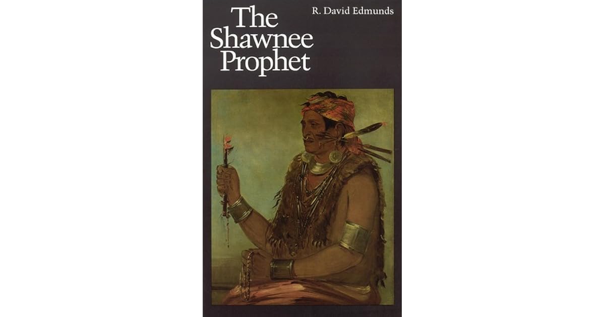 The Shawnee Prophet by R. David Edmunds