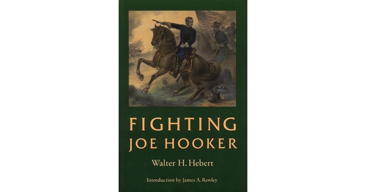 Fighting Joe Hooker by Walter H. Hebert