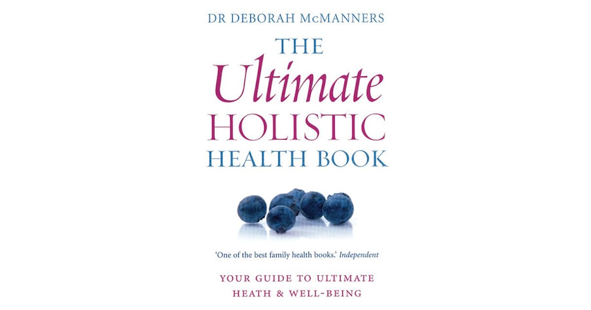 The Ultimate Holistic Health Book: Your Guide to Health Ultimate Well ...