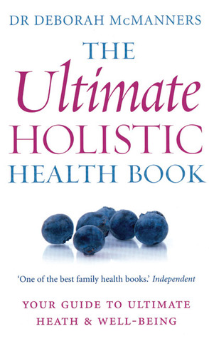 The Ultimate Holistic Health Book: Your Guide to Health Ultimate Well ...