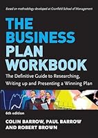 The Business Plan Workbook: A Practical Guide to New Venture Creation ...