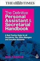 The Definitive Personal Assistant & Secretarial Handbook: A Best ...