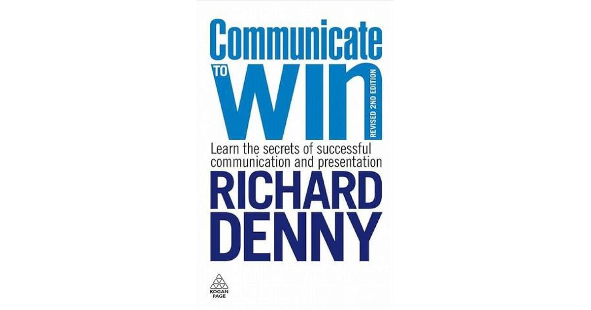 Communicate to Win by Richard Denny