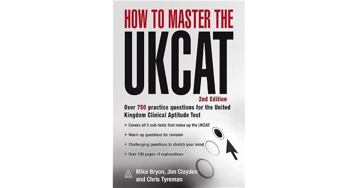 How to Master the UKCAT: Over 750 Practice Questions for the United ...