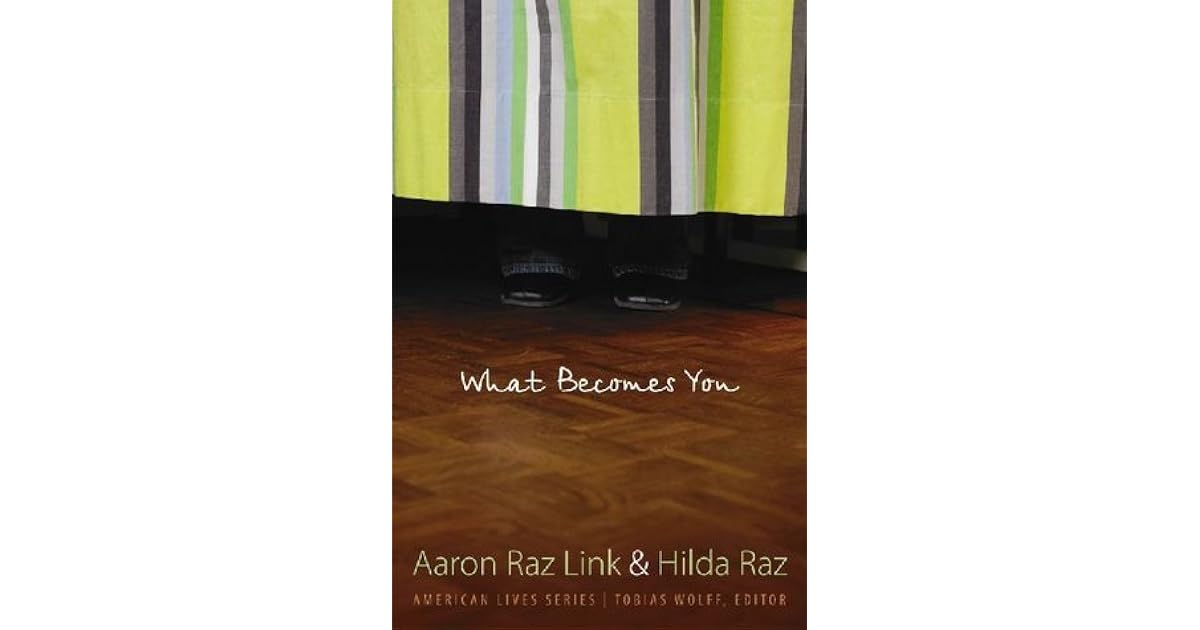 What Becomes You by Aaron Raz Link
