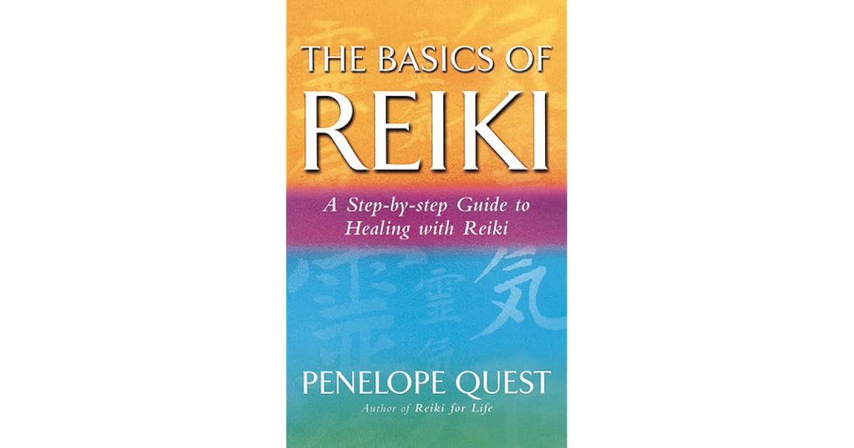 The Basics of Reiki by Penelope Quest