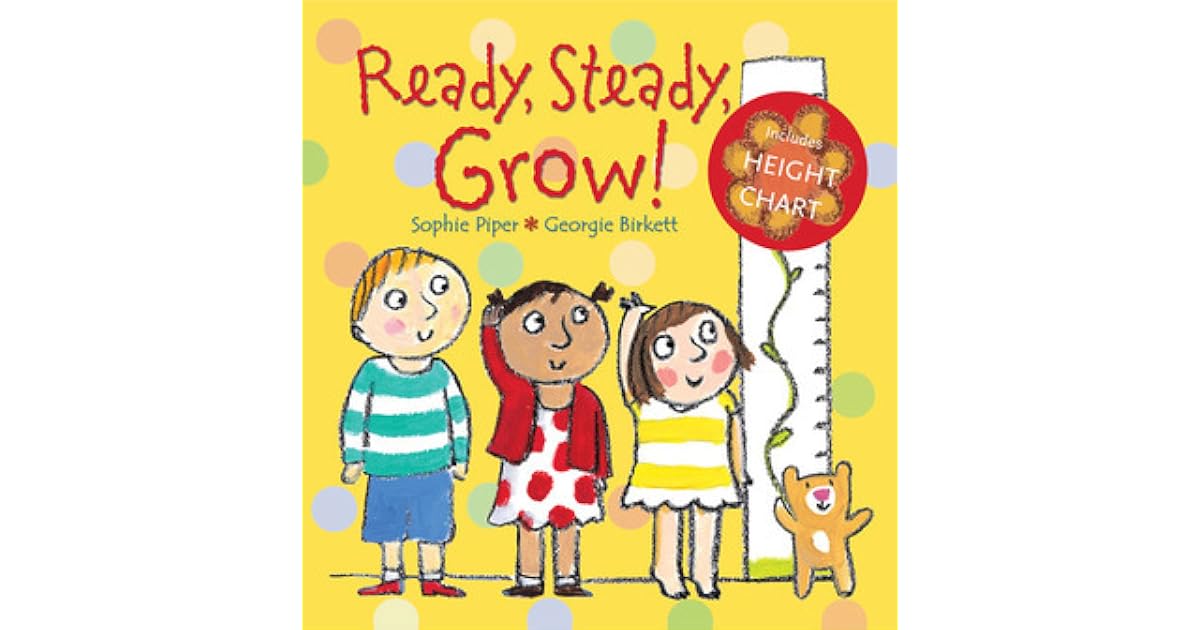 Ready, Steady, Grow! by Sophie Piper