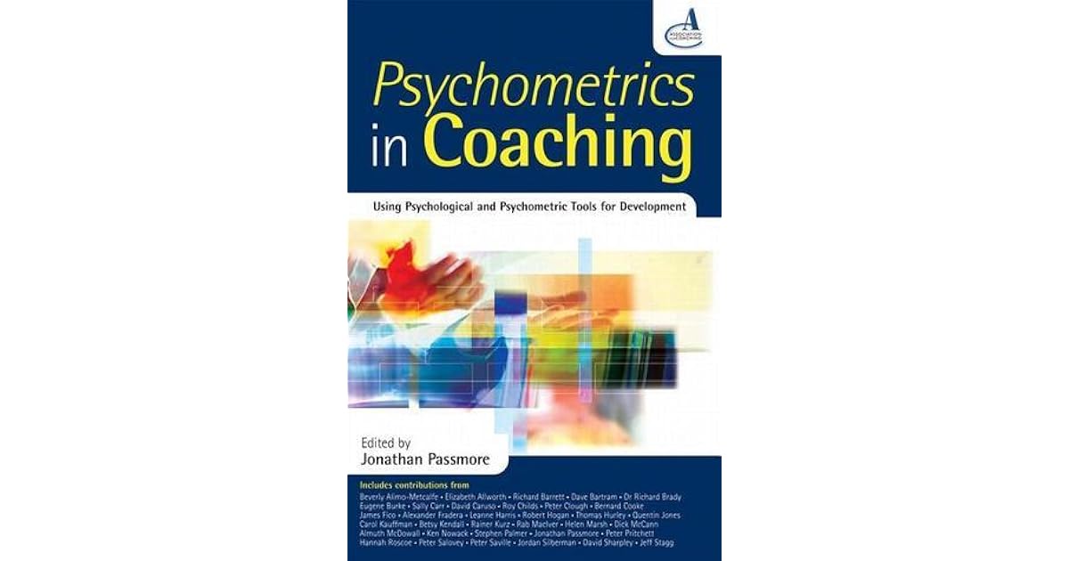 Psychometrics in Coaching: Using Psychological and Psychometric Tools ...