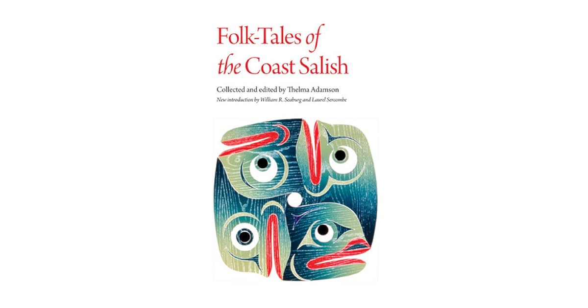 Folk-Tales of the Coast Salish by Thelma Adamson