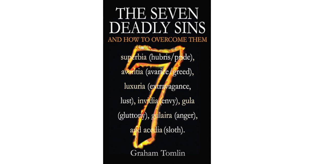 The Seven Deadly Sins: And How to Overcome Them by Graham Tomlin