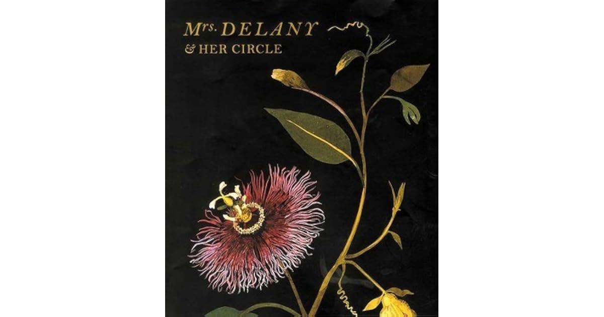 Mrs. Delany and Her Circle by Mark Laird