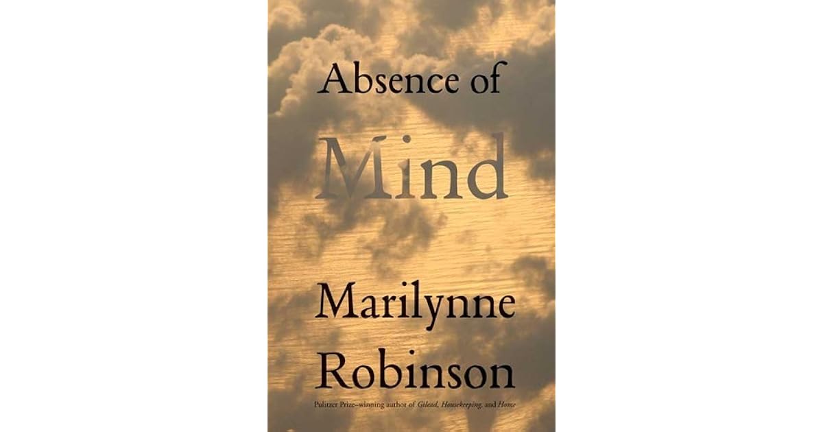 Absence of Mind: The Dispelling of Inwardness from the Modern Myth of ...