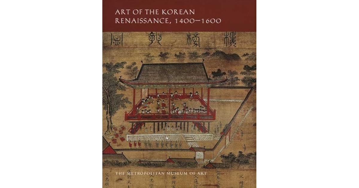 Art of the Korean Renaissance, 1400-1600 by Soyoung Lee