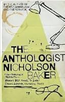 The Anthologist by Nicholson Baker