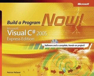 Microsoft® Visual C#® 2005 Express Edition: Build a Program Now! by ...