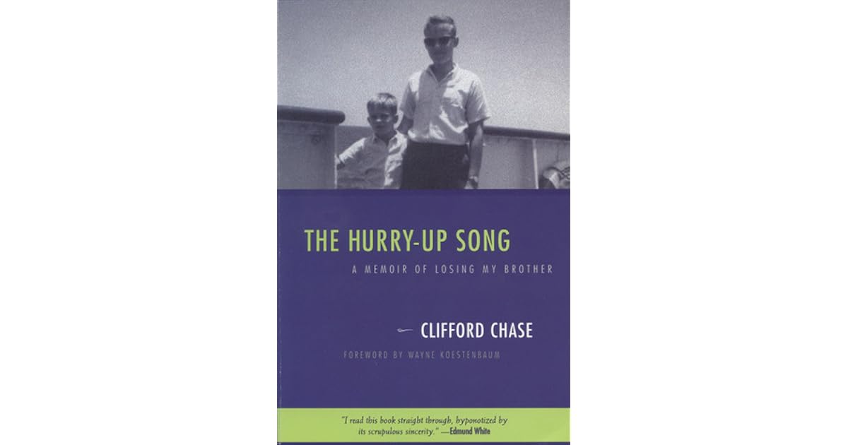 The Hurry-Up Song: A Memoir of Losing My Brother by Clifford Chase