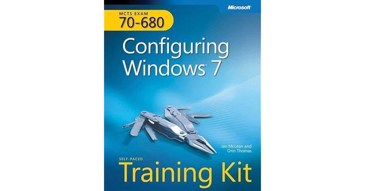 Configuring Windows 7: Self-Paced Training Kit by Ian L. McLean