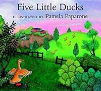 Five Little Ducks by Pamela Paparone