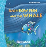 Rainbow Fish and the Big Blue Whale by Marcus Pfister