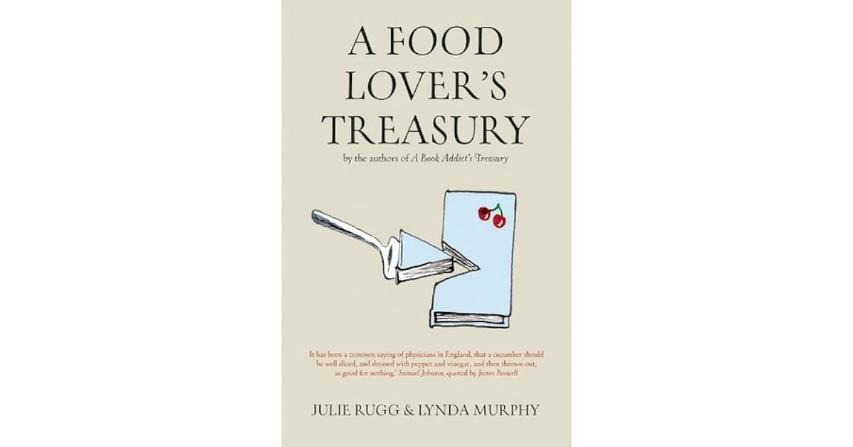 A Food Lover's Treasury by Julie Rugg