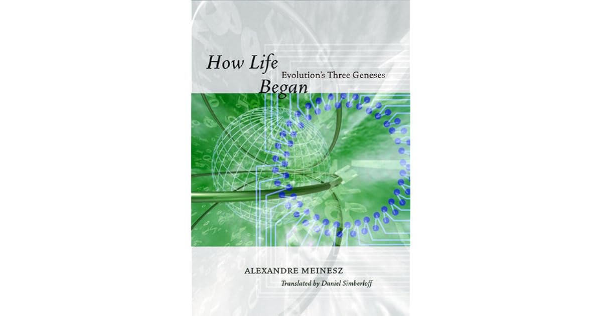 How Life Began: Evolution's Three Geneses by Alexandre Meinesz