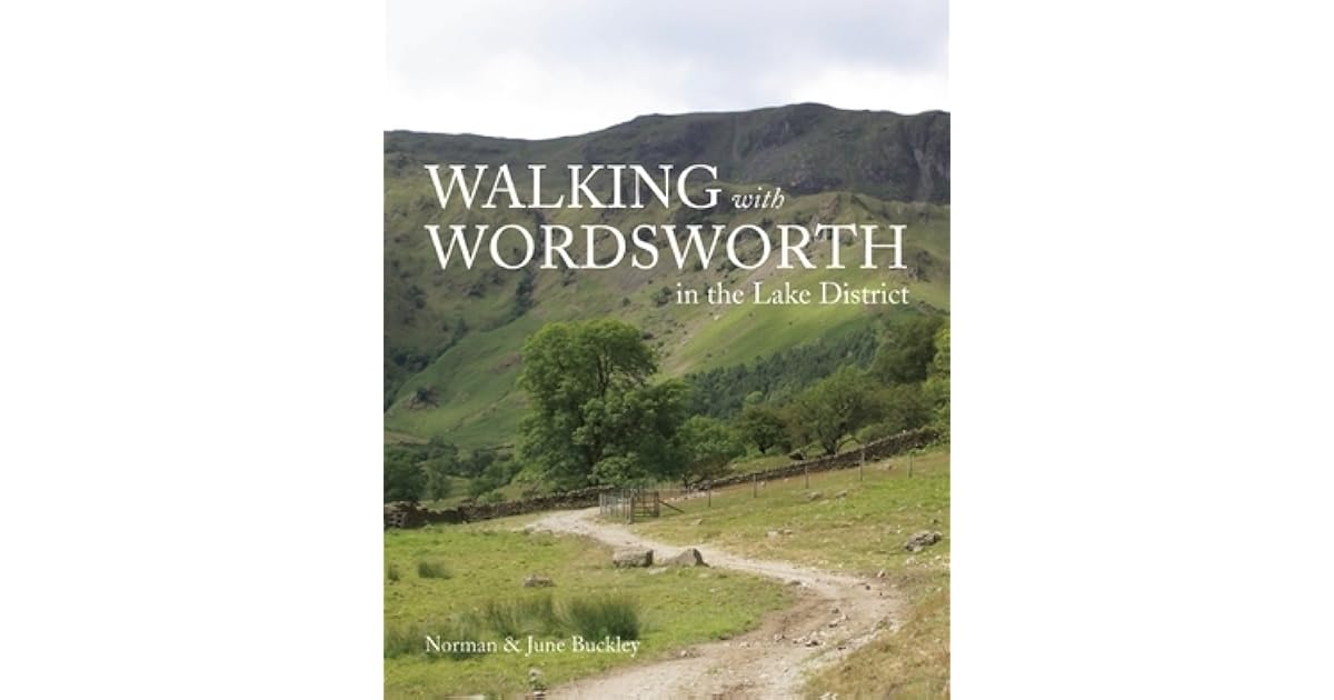 Walking with Wordsworth: In the Lake District by Norman Buckley