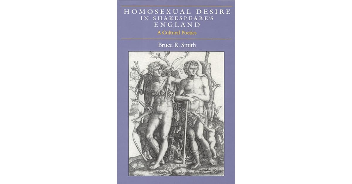 Homosexual Desire in Shakespeare's England: A Cultural Poetics by Bruce ...
