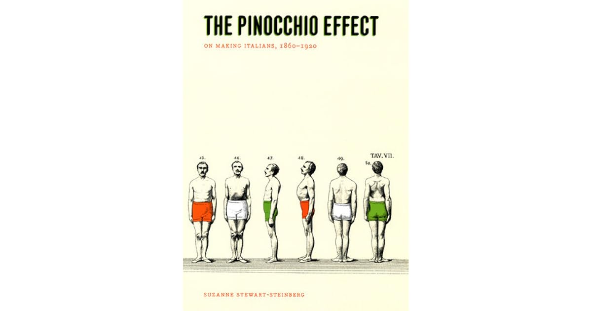 The Pinocchio Effect: On Making Italians, 1860-1920 by Suzanne Stewart ...