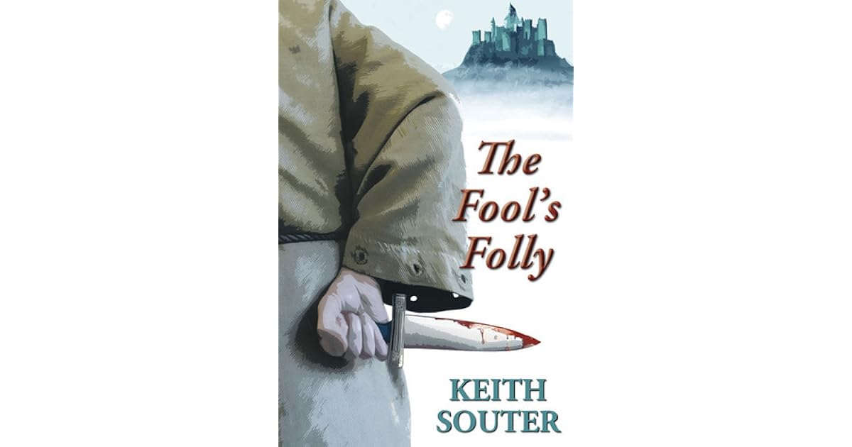 The Fool's Folly by Keith Souter