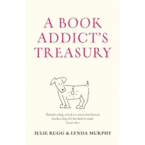 A Book Addict's Treasury by Julie Rugg — Reviews, Discussion, Bookclubs ...