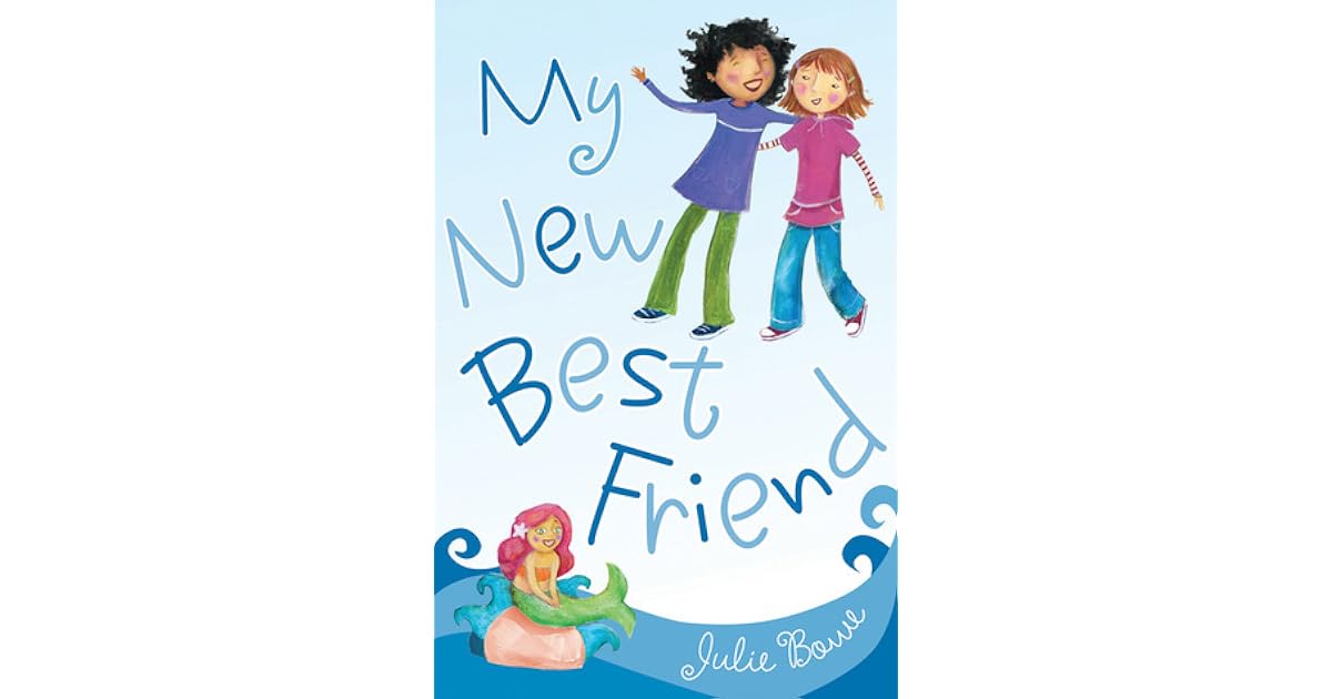 My New Best Friend (Friends for Keeps, #2) by Julie Bowe