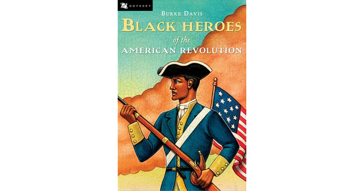 Black Heroes of the American Revolution by Burke Davis