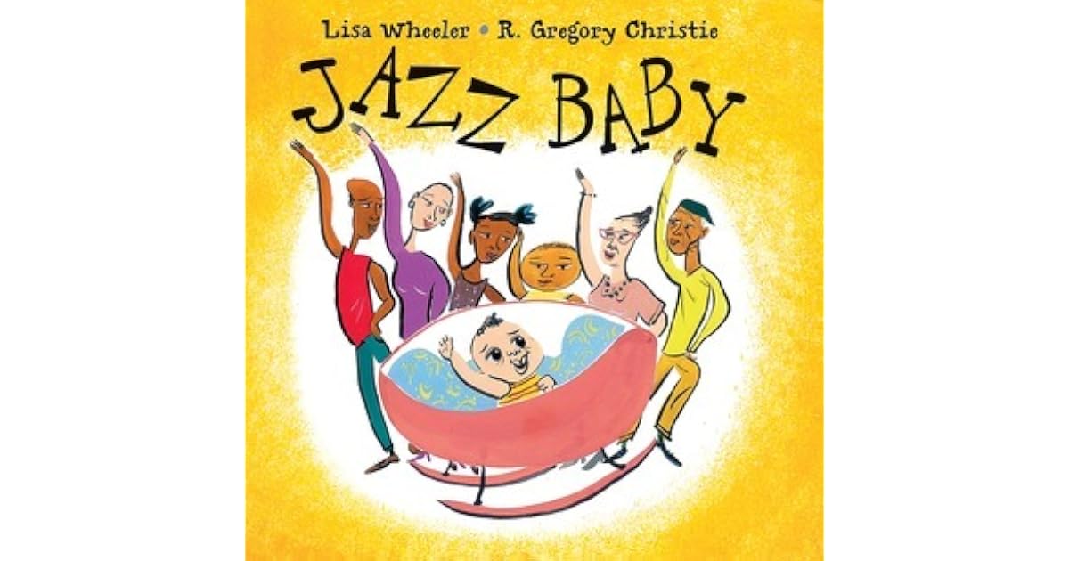 Jazz Baby by Lisa Wheeler