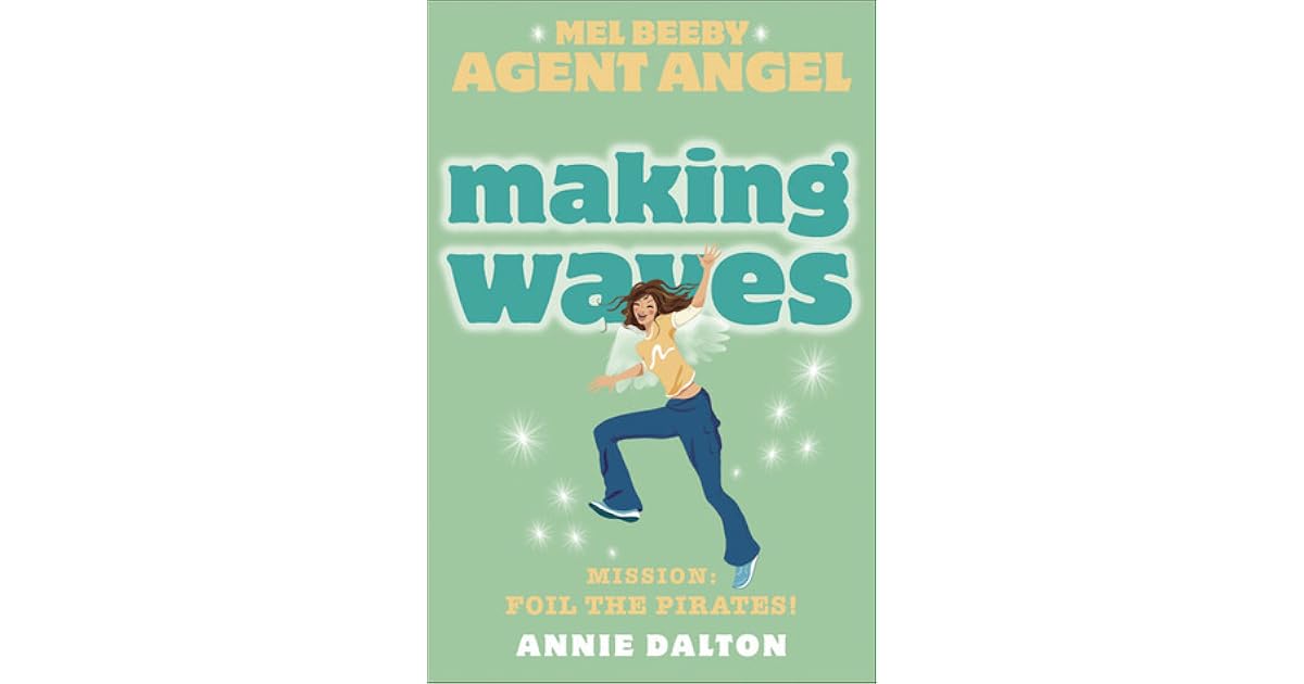 Making Waves (Angels Unlimited, #7) by Annie Dalton