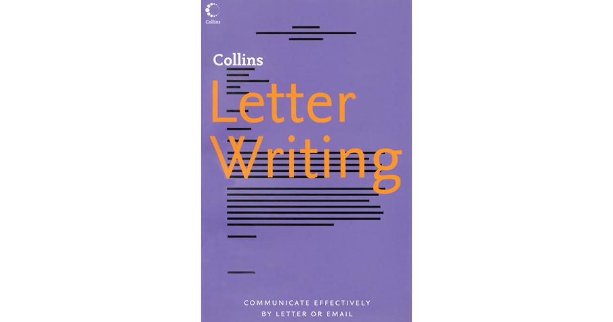 Collins Letter Writing: Communicate Effectively by Letter or Email by ...