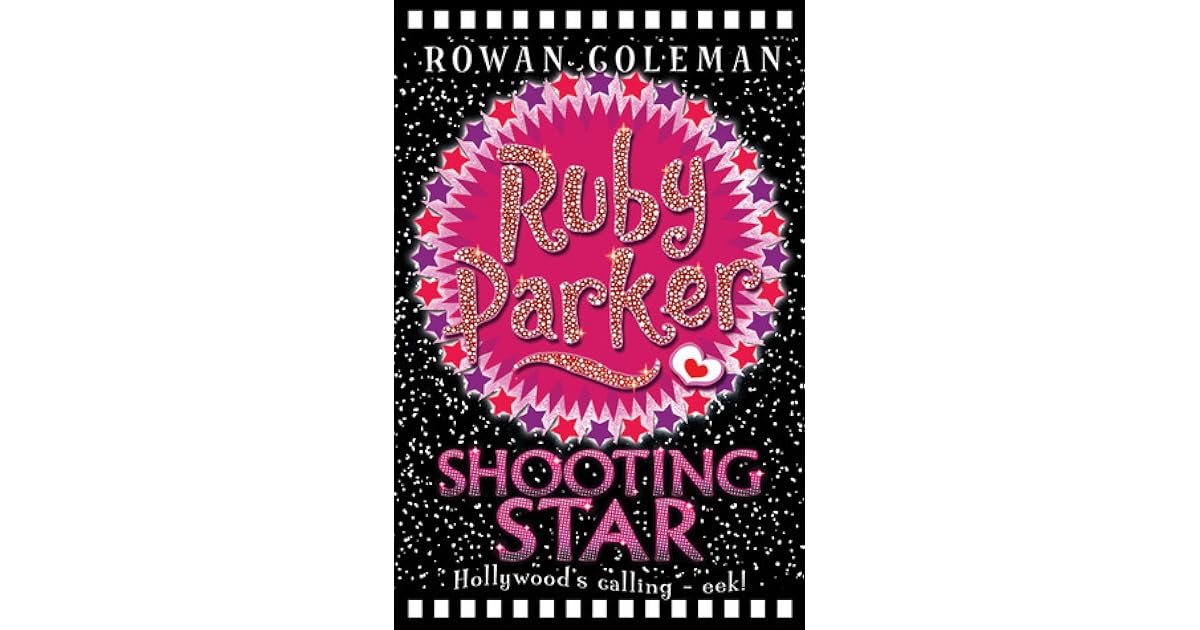 Ruby Parker: Shooting Star by Rowan Coleman