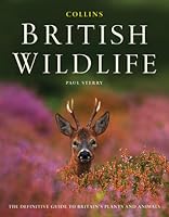 Collins Complete Guide to British Wildlife: A Photographic Guide to ...