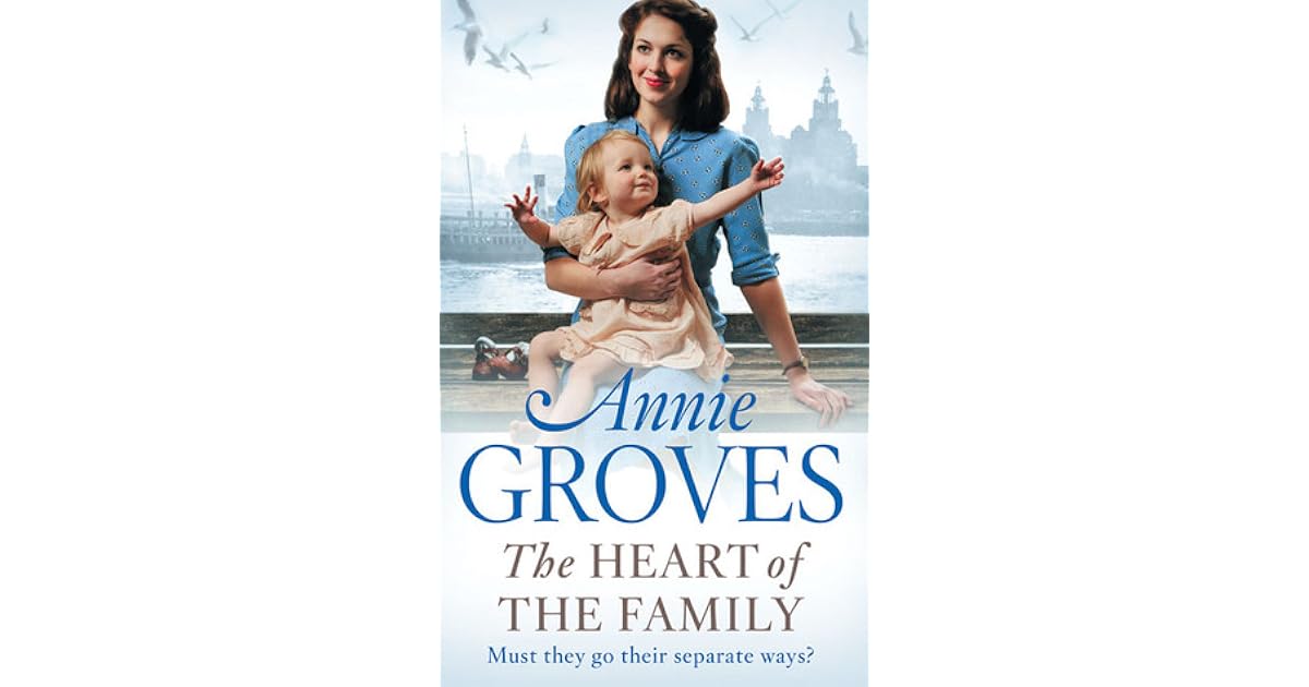 The Heart of the Family (Campion family, #3) by Annie Groves