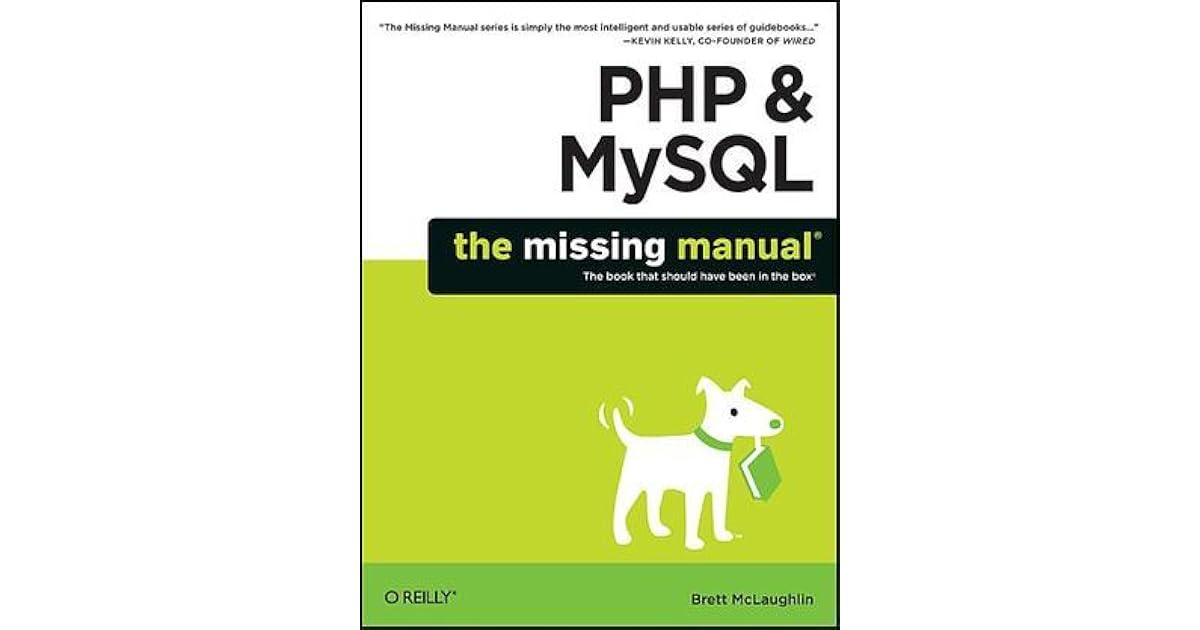 PHP & MySQL: The Missing Manual by Brett McLaughlin