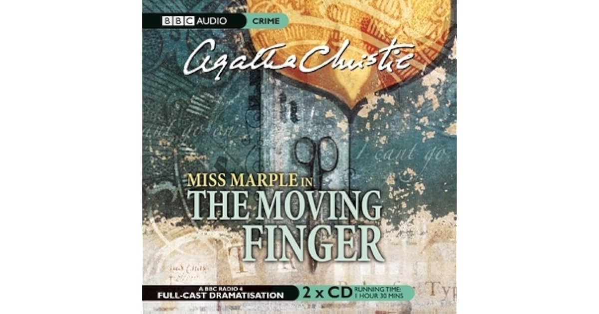 The Moving Finger: A BBC Radio 4 Full-Cast Dramatisation by Agatha Christie