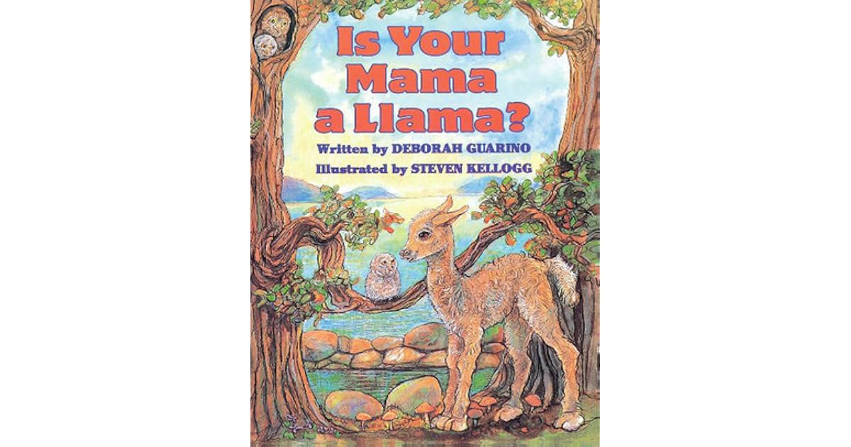 Is Your Mama a Llama? by Deborah Guarino